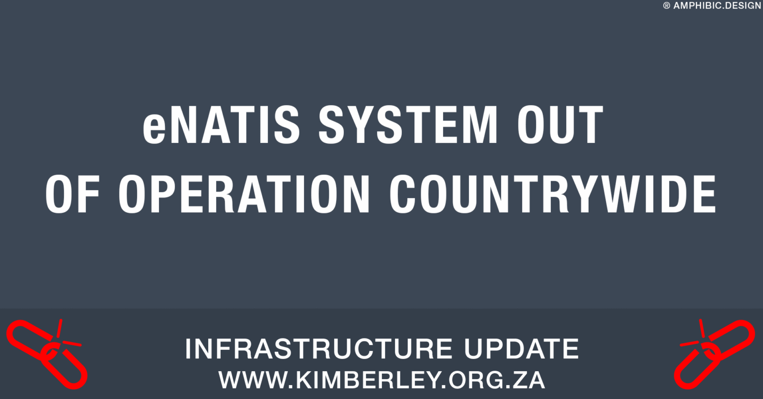 eNATIS SYSTEM OUT OF OPERATION COUNTRYWIDE - Kimberley City Info